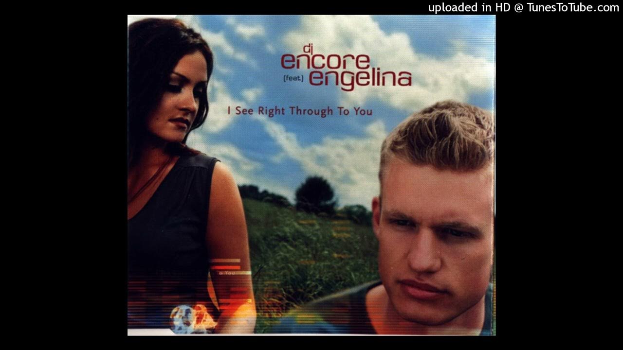 DJ Encore feat. Engelina - I See Right Through to You (Unknown Remix) - YouTube