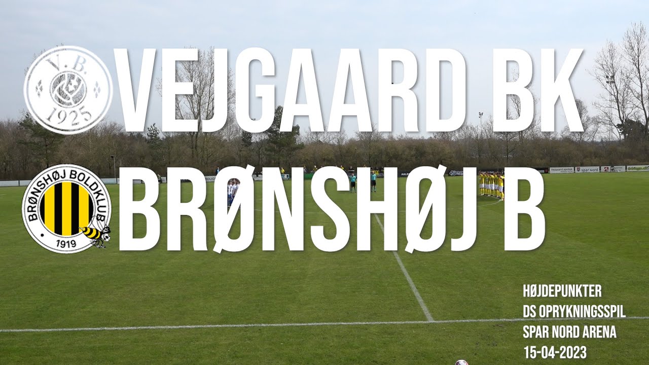 Vejgaard BK - Brønshøj B - Højdepunkter 15/4 - 2023 - YouTube