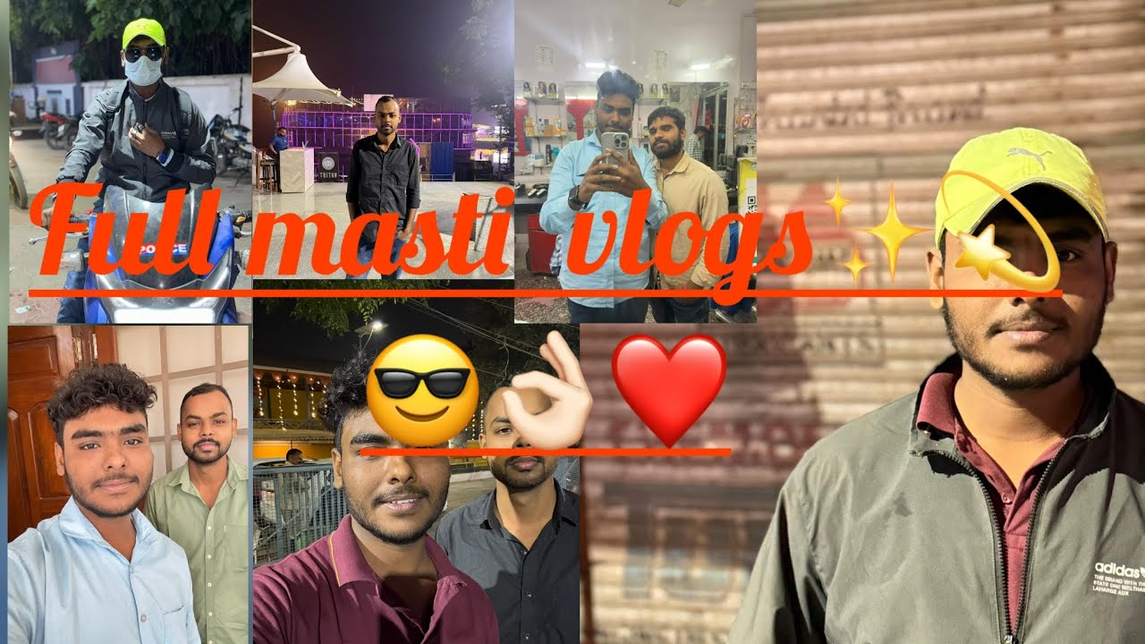 full masti vlogs ️ ️😇 - YouTube