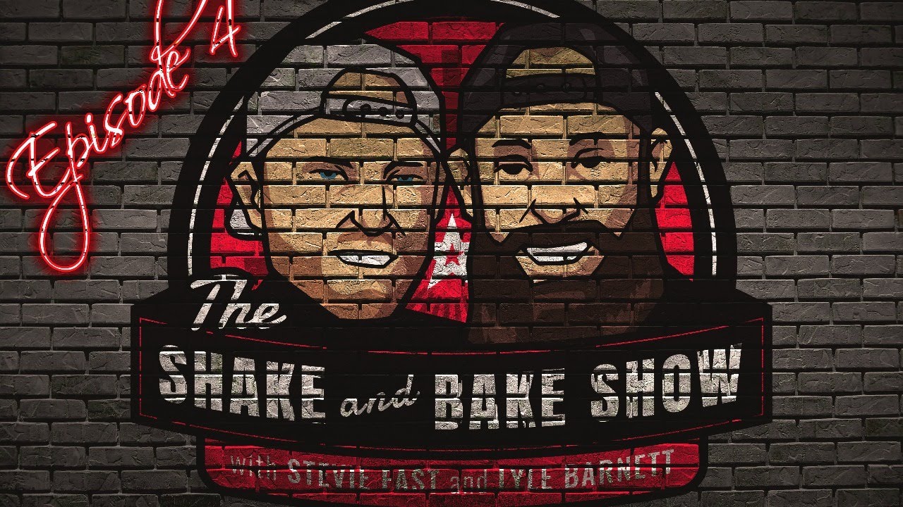 The Shake and Bake Show with Stevie Fast & Lyle Barnett Episode 4 - YouTube