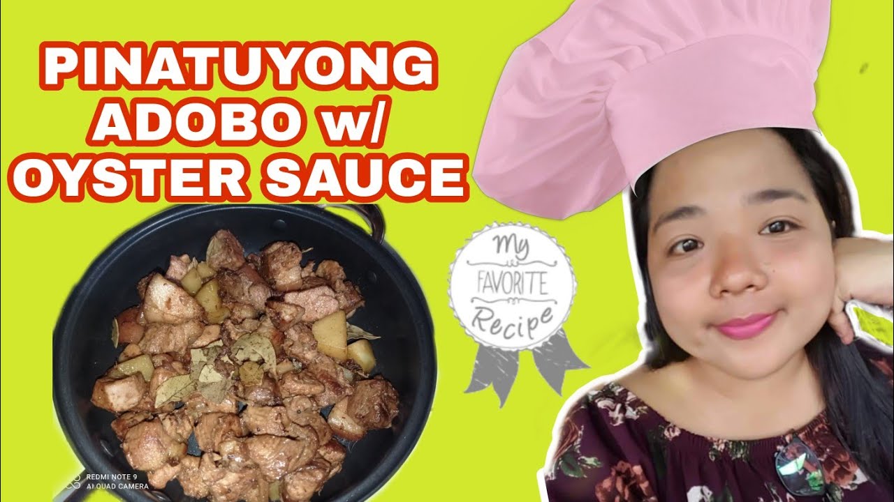 PINATUYONG ADOBO with OYSTER SAUCE | Baby and Nards - YouTube