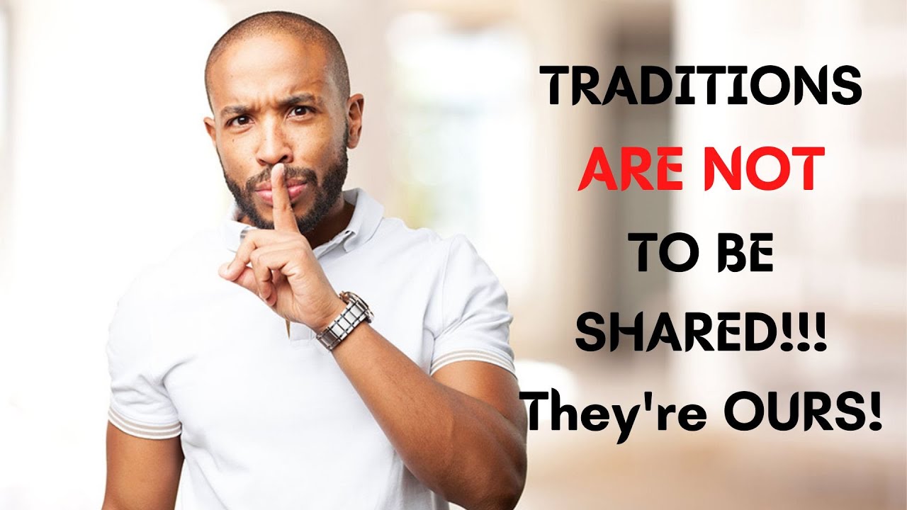 TRADITIONS Are NOT To Be SHARED - YouTube