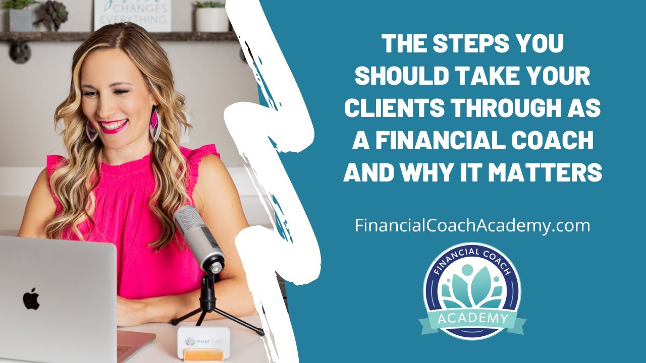 The steps you should take your clients through as a financial coach and ...