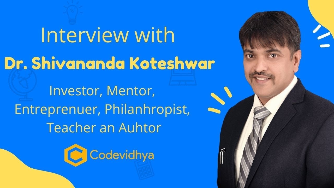Interview with Dr.Shivananda Koteshwar | Investor | Entreprenuer ...