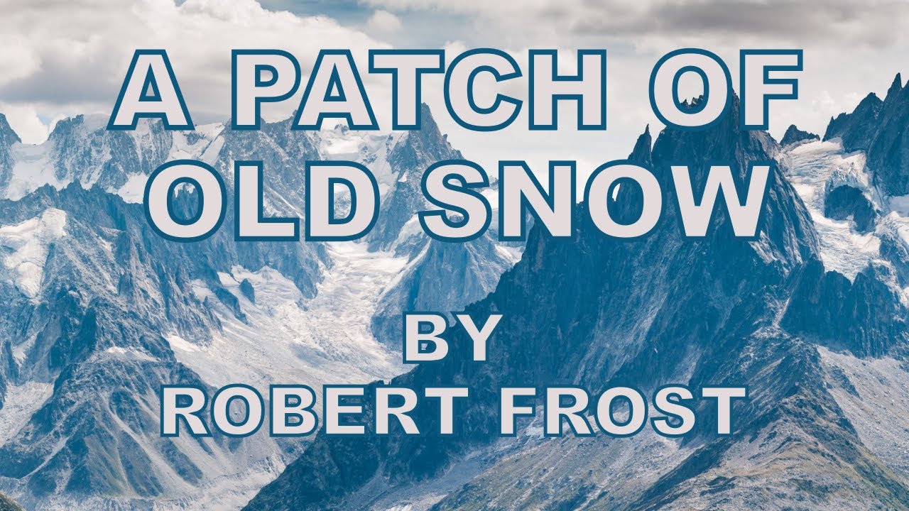 A Patch Of Old Snow - YouTube