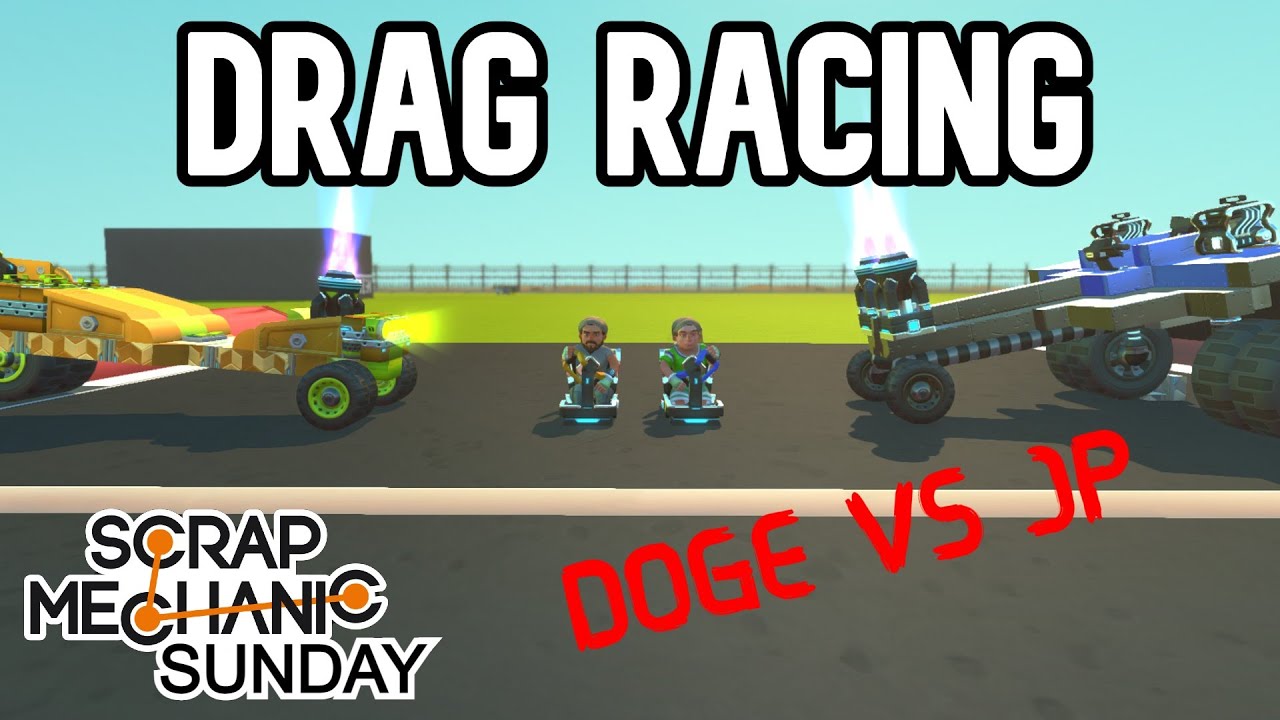 Drag Racing in Scrap Mechanic!!!!!! Scrap Mechanic Sunday Ep. 3 - YouTube