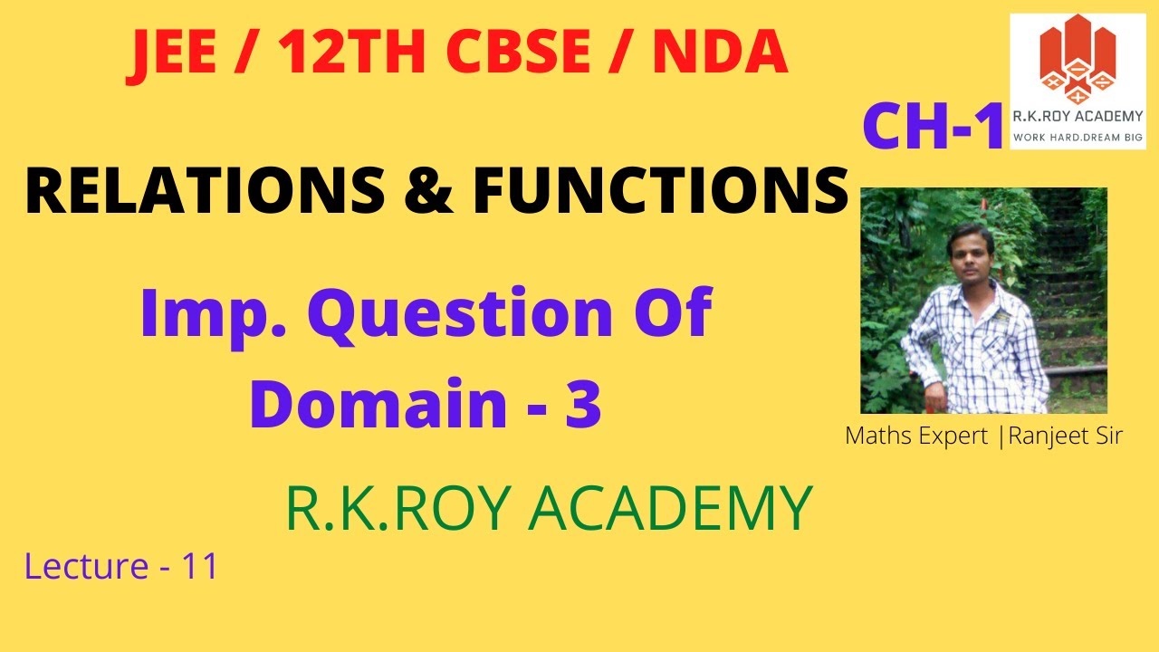 Functions | JEE Mains | Lecture 11 | Class 12 | R.K.ROY ACADEMY | IIT ...
