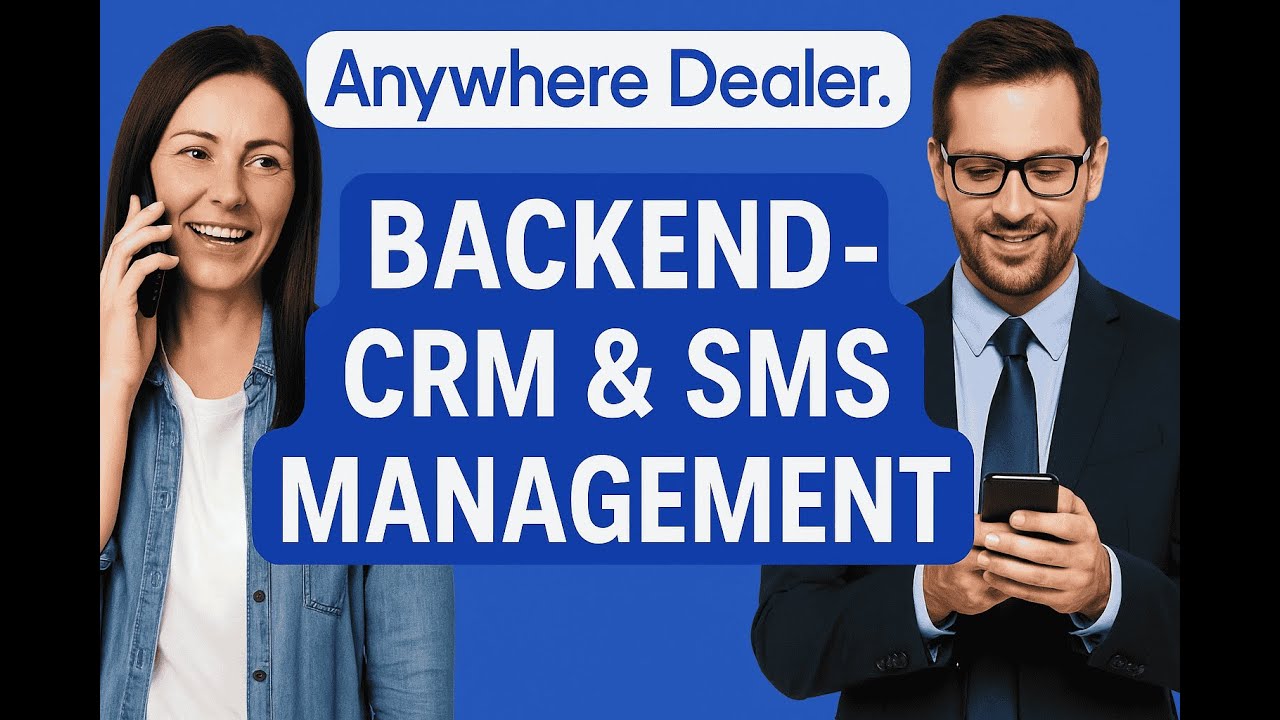 AnywhereDealer Backend - CRM & SMS Management - YouTube