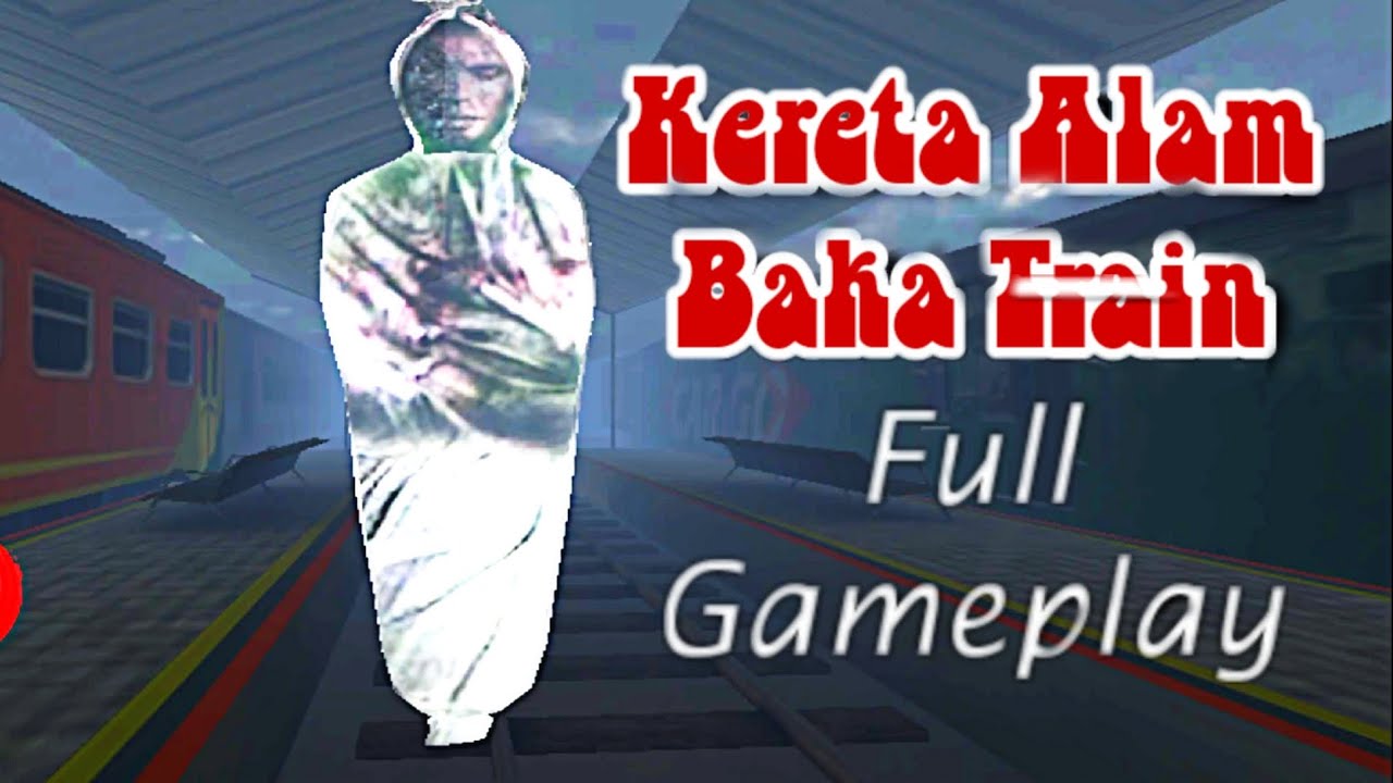 || Kereta Alam Baka Horror Game (Android/ios) Full Gameplay - YouTube