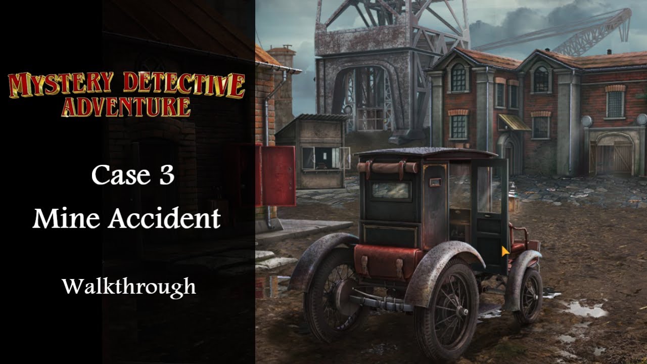 Mystery Detective Adventure, Case 3: Mine Accident, Walkthrough # ...