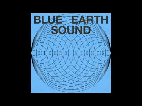 Blue Earth Sound - Cicero Nights [ Full Album ]