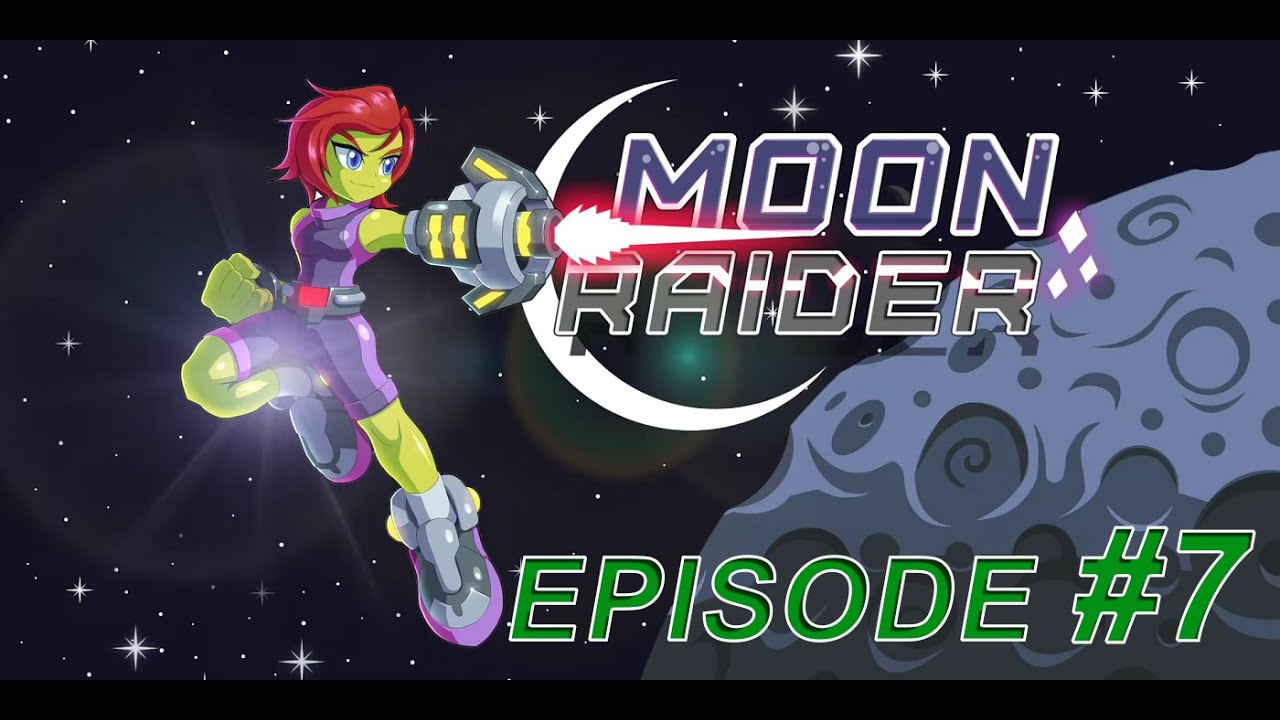Moon Raider | Episode #7 | Let's Play | No Commentary - YouTube