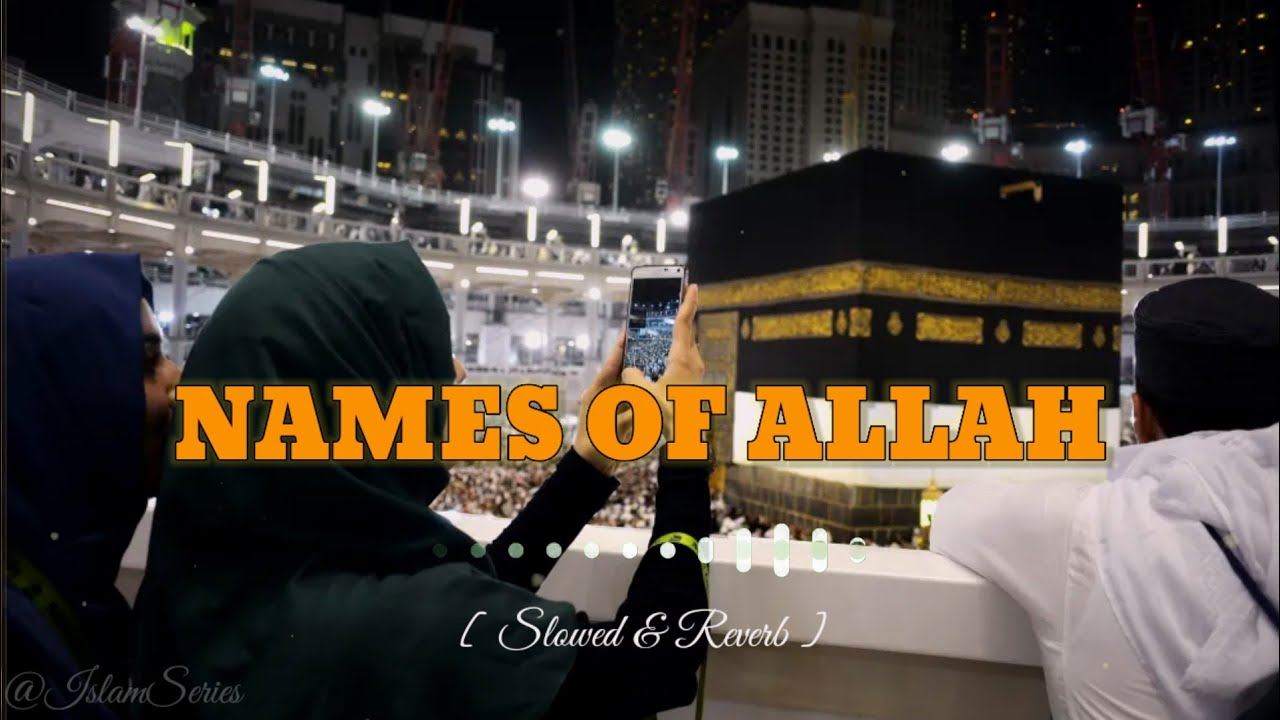 Names Of Allah 99 | Names Of Allah Nasheed | Names Of Allah Without ...