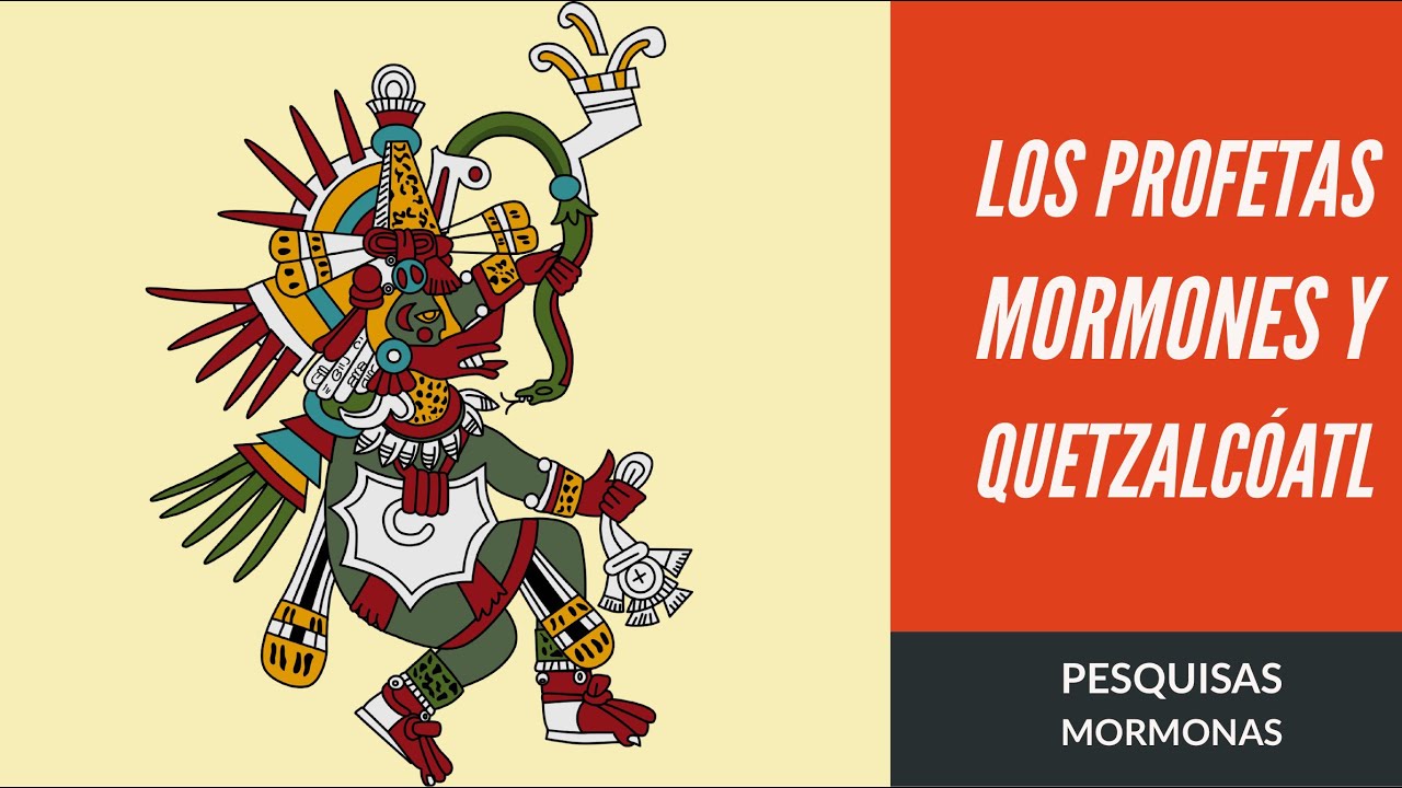 Episodio 11 y 12: Los profetas mormones y el dios Quetzalcoatl - YouTube