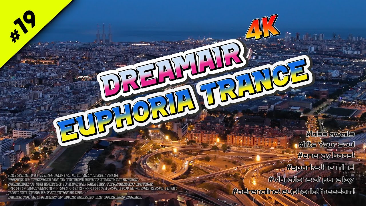DreamAir Trance #019 | Euphoria Uplifting Trance Set 4K [Epic Emotional ...