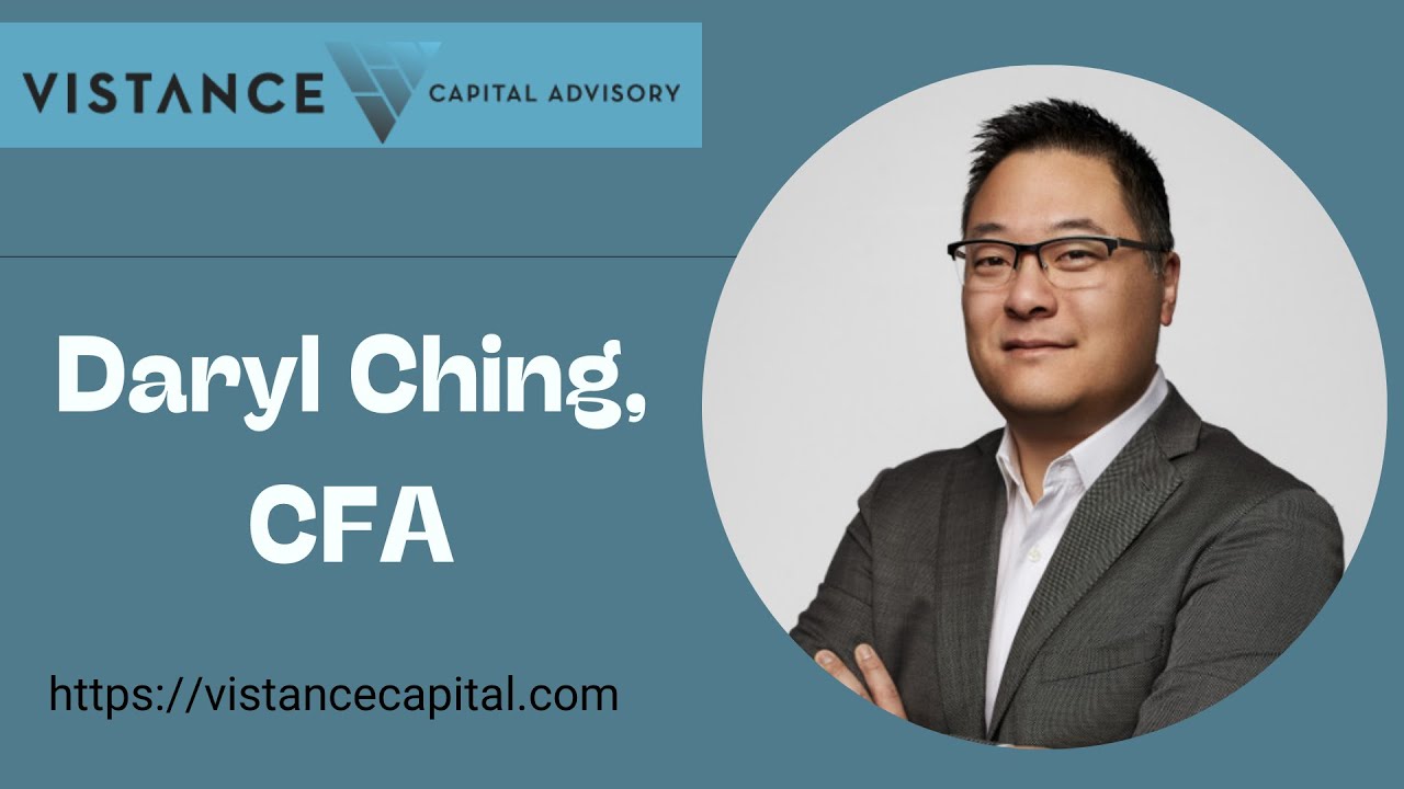 Daryl Ching CFA Managing Partner at Vistance Capital Advisory - YouTube