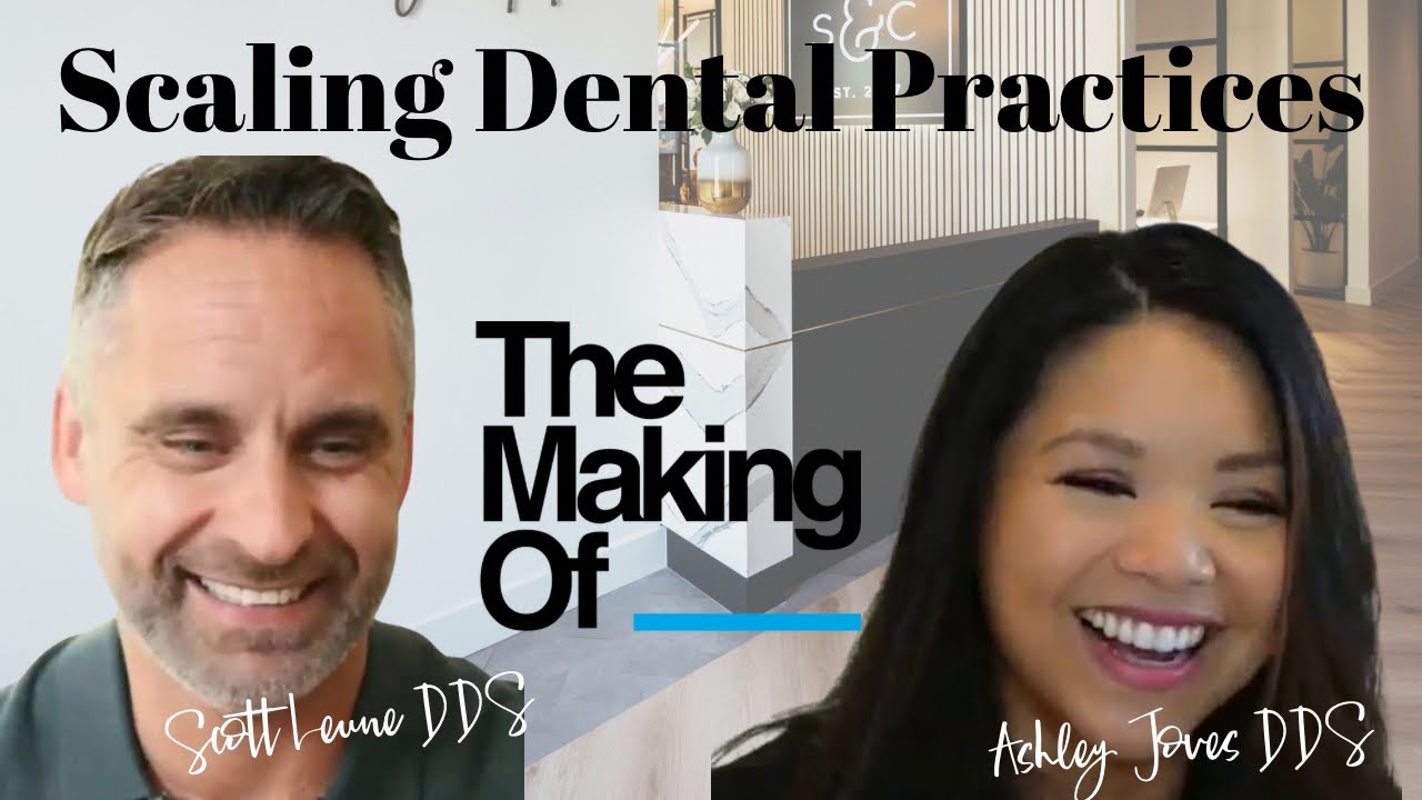 Scaling Dental Practices with Dr. Scott Leune - YouTube