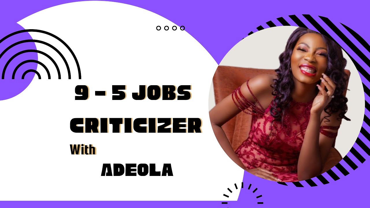 9 - 5 JOBS CRITICIZER - YouTube