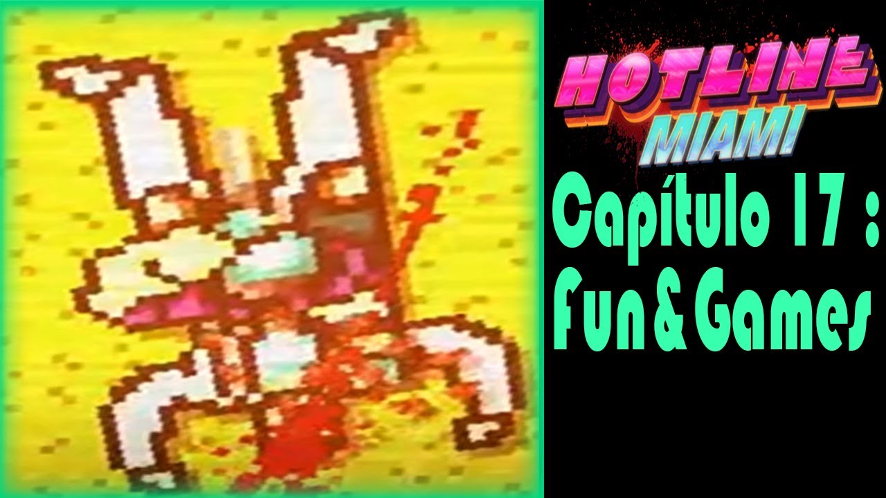 Hotline Miami | Capitulo 17-Fun & Games (Español) - YouTube