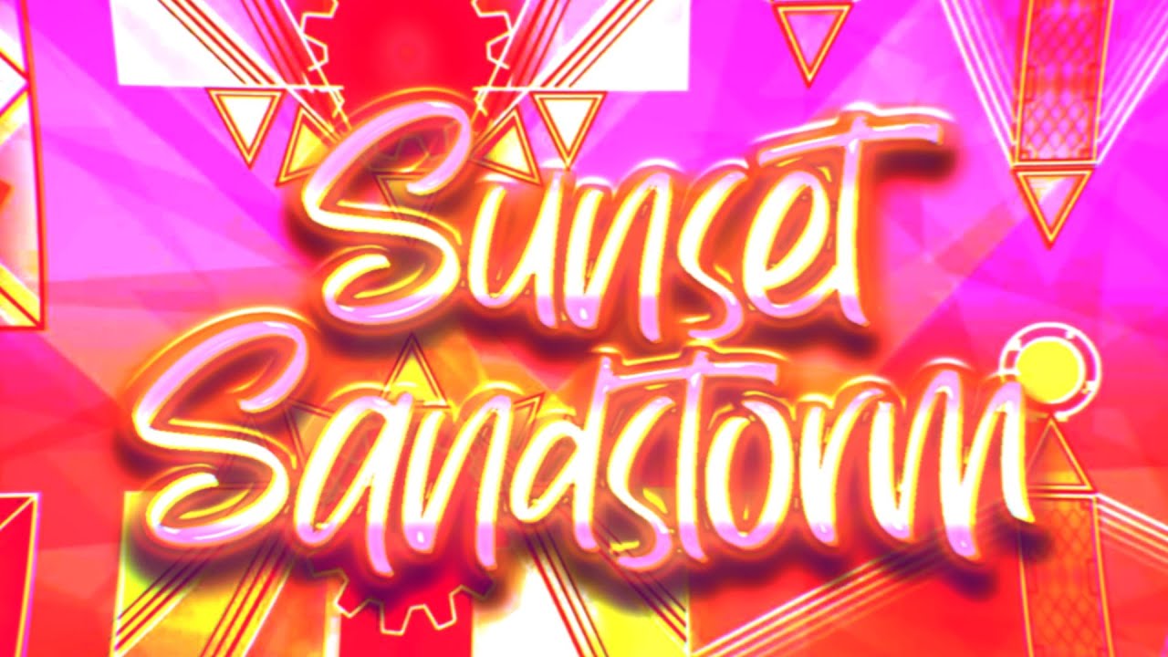 Sunset Sandstorm 100% [Extreme Demon] by Crohn44 | Geometry Dash! - YouTube