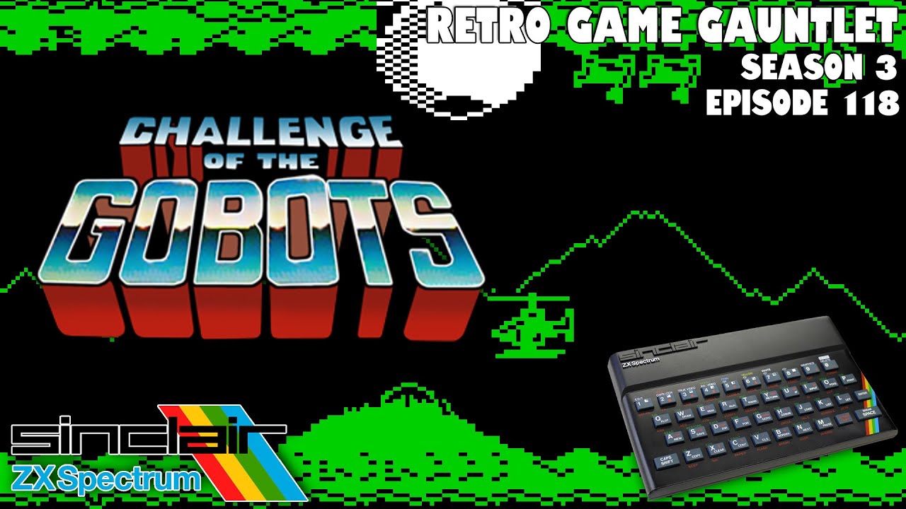 Retro Game Gauntlet - S03E118 - Challenge of the Gobots [Sinclair ZX ...