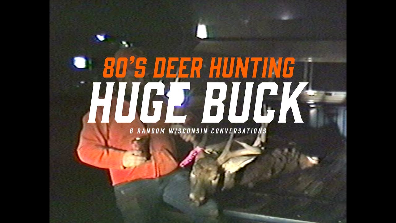 HUGE BUCK - 1980s Wisconsin Gun Deer Hunting Video - YouTube