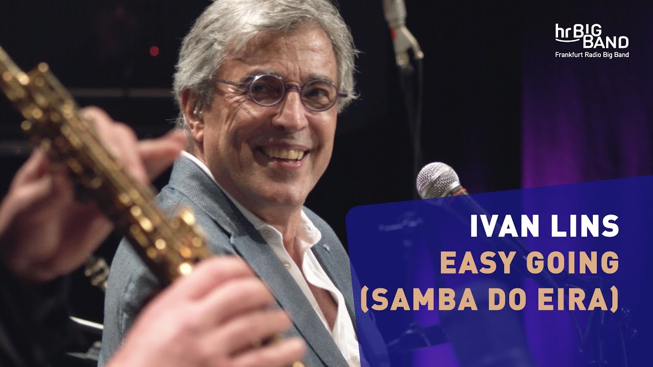 Ivan Lins: "EASY GOING (SAMBA DO EIRA)" | Frankfurt Radio Big Band ...