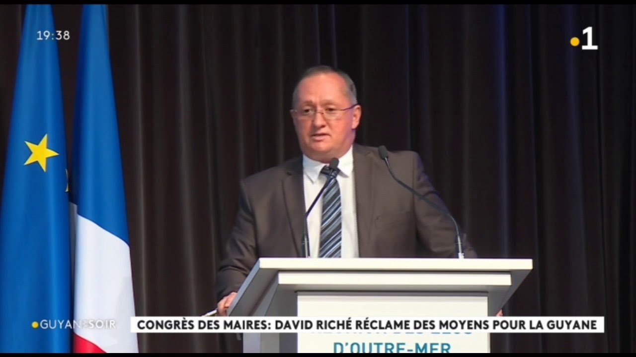 Congrès des maires : David Riché réclame des moyens pour la Guyane ...