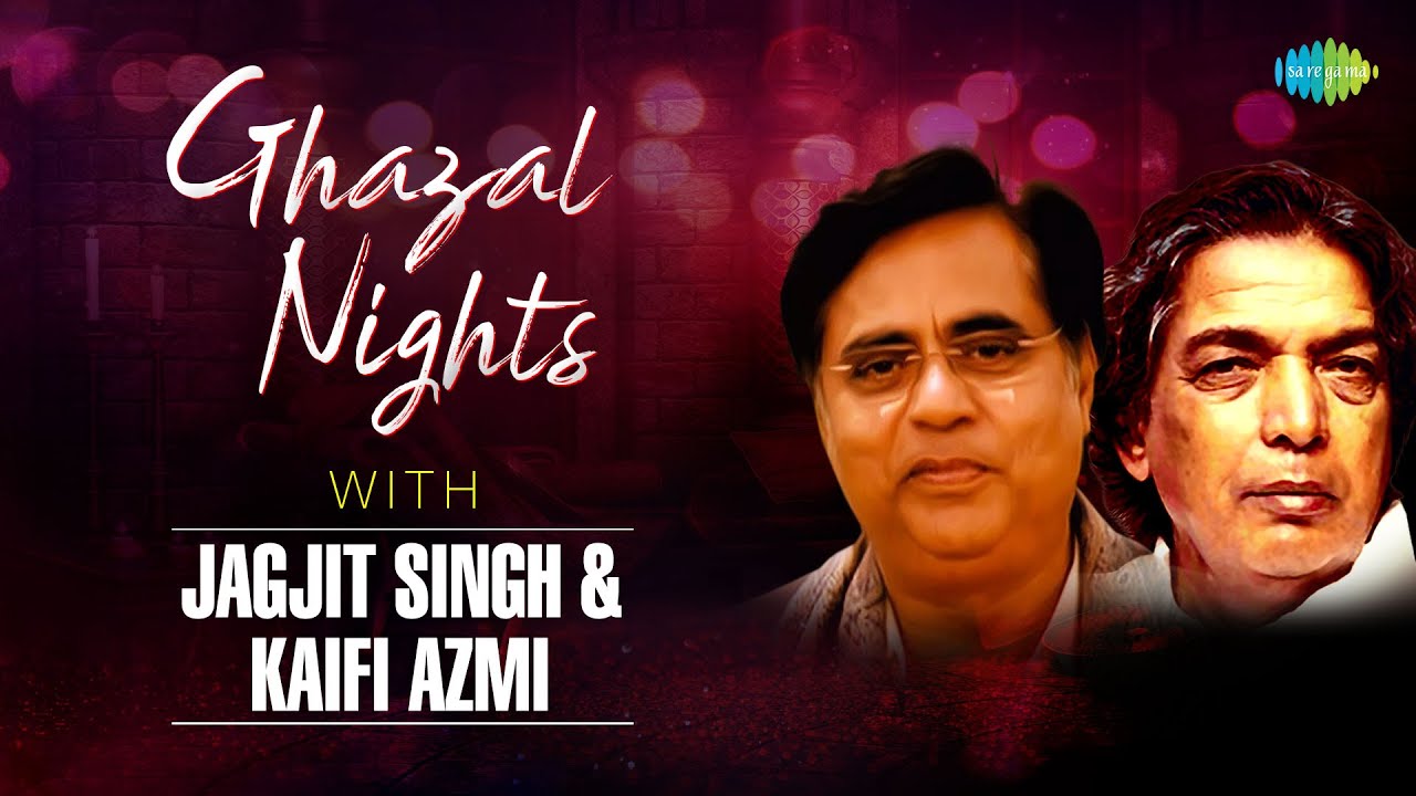 Ghazal Nights with Jagjit Singh and Kaifi Azmi | Jagjit Singh Ghazals ...