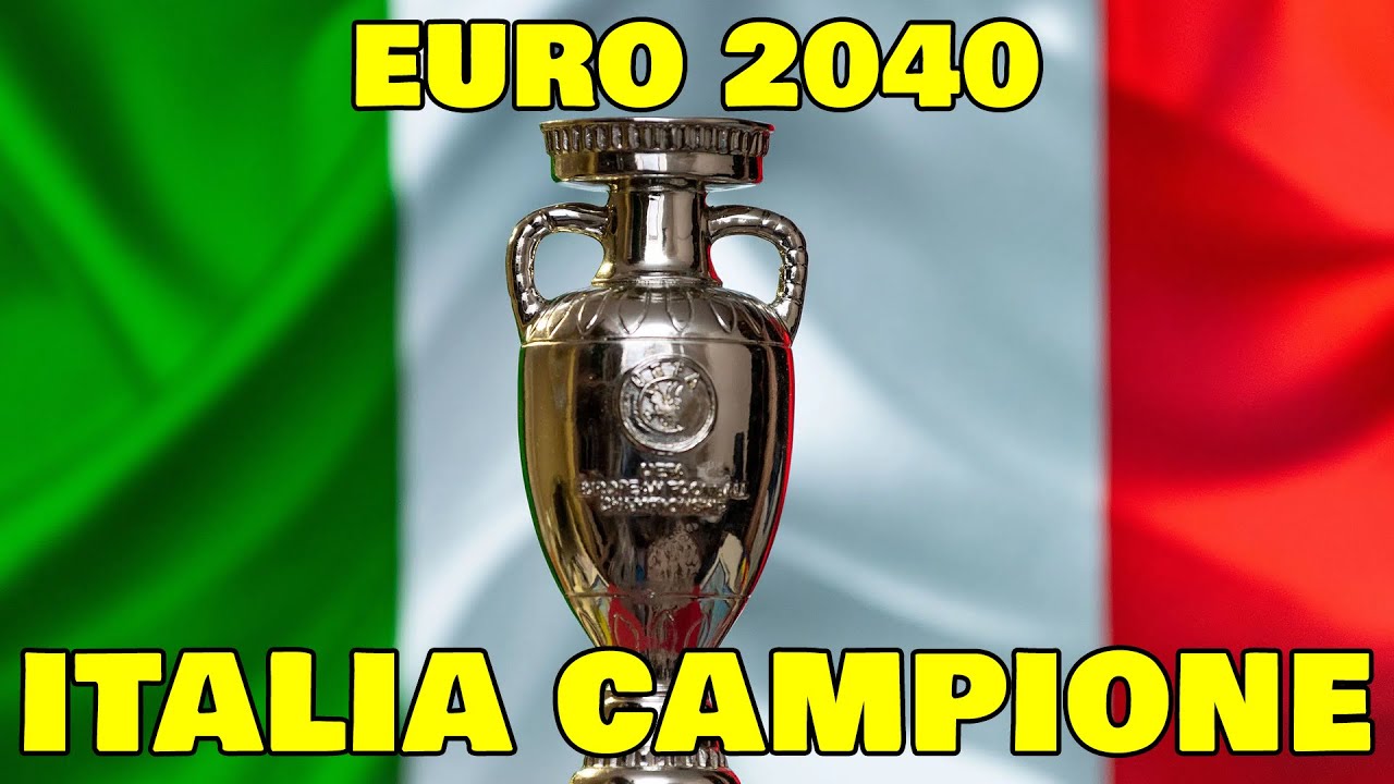 EURO 2040 - rivivi il trionfo dell'italia. Tutti i gol - YouTube