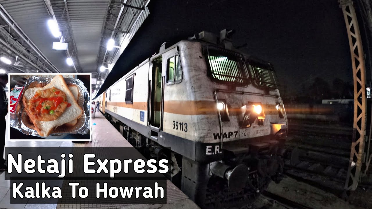 KALKA To HOWRAH Netaji Express Aka Kalka Mail Train Journey In 2nd AC ...
