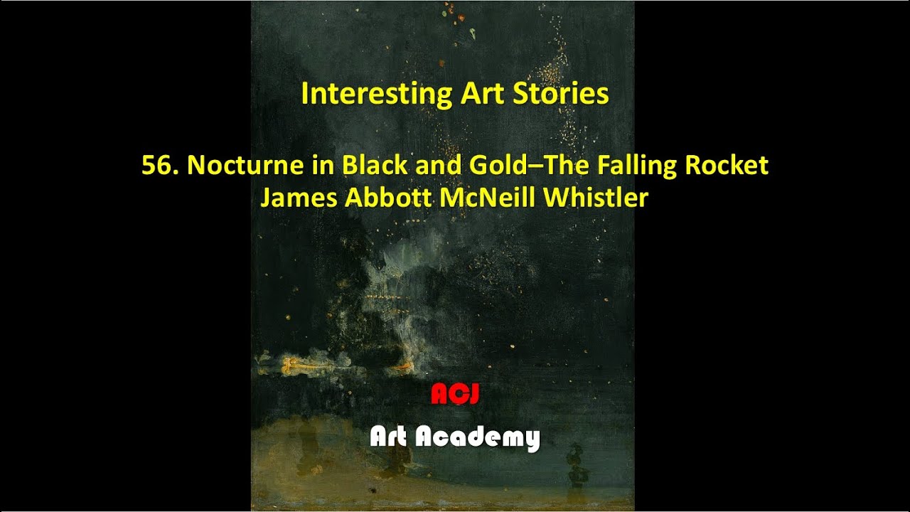 56. Nocturne in Black and Gold–The Falling Rocket, James Abbott McNeill ...
