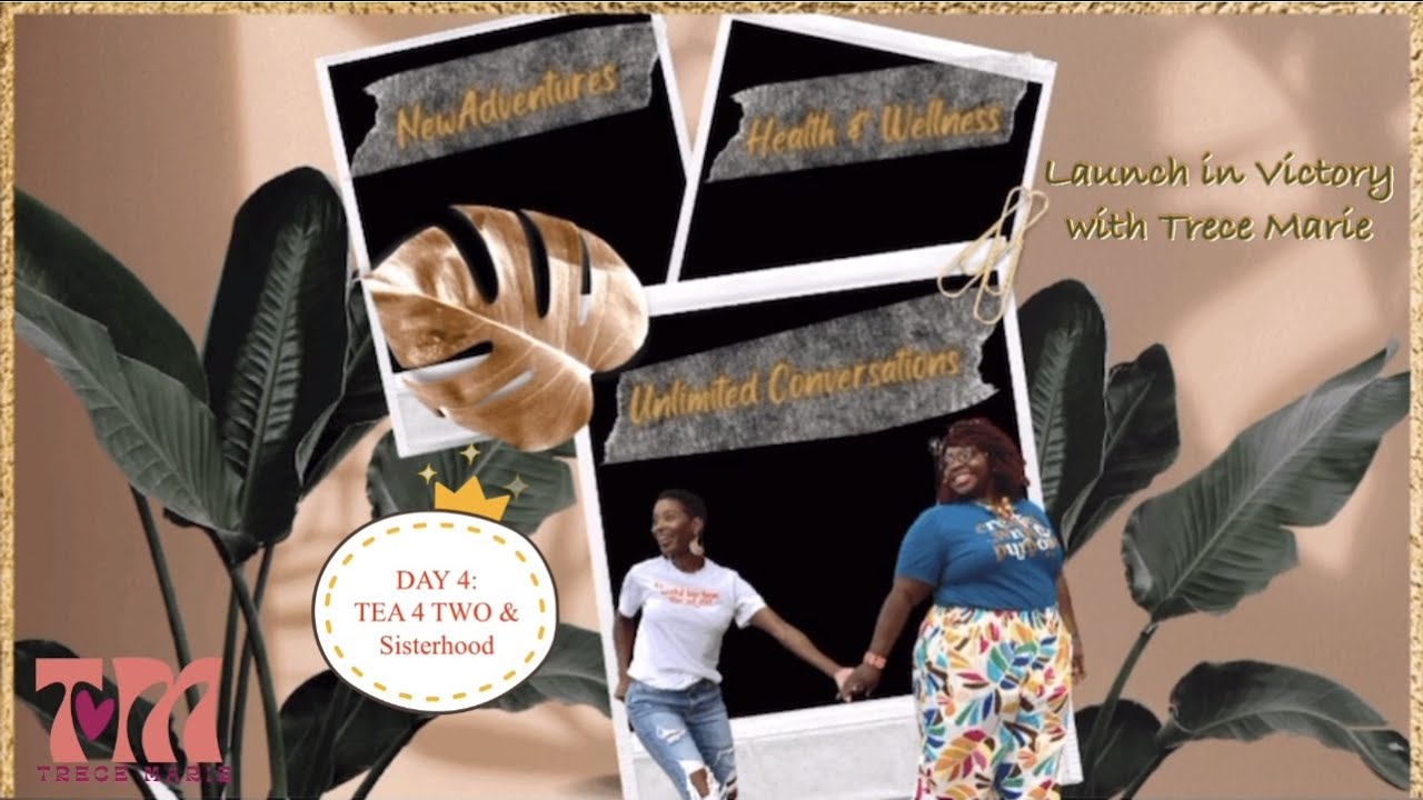 Soft Launch - Day 4 - Intro to Tea 4 Two Podcast & Sisterhood - YouTube