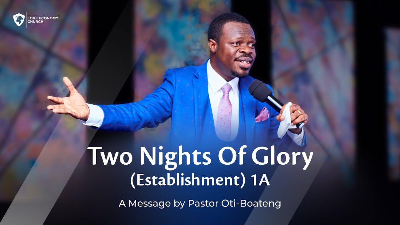 TWO NIGHTS OF GLORY (ESTABLISHMENT) PART 1A BY PASTOR OTI - YouTube