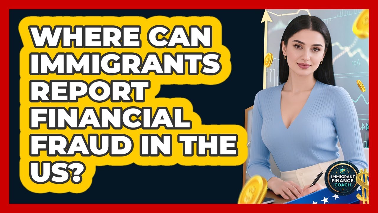 Where Can Immigrants Report Financial Fraud In The US? - Immigrant ...