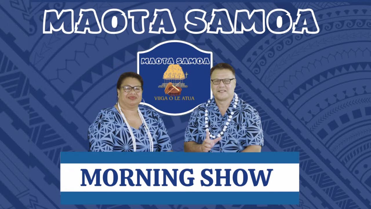MAOTA SAMOA VIIGA O LE ATUA - MORNING SHOW - YouTube