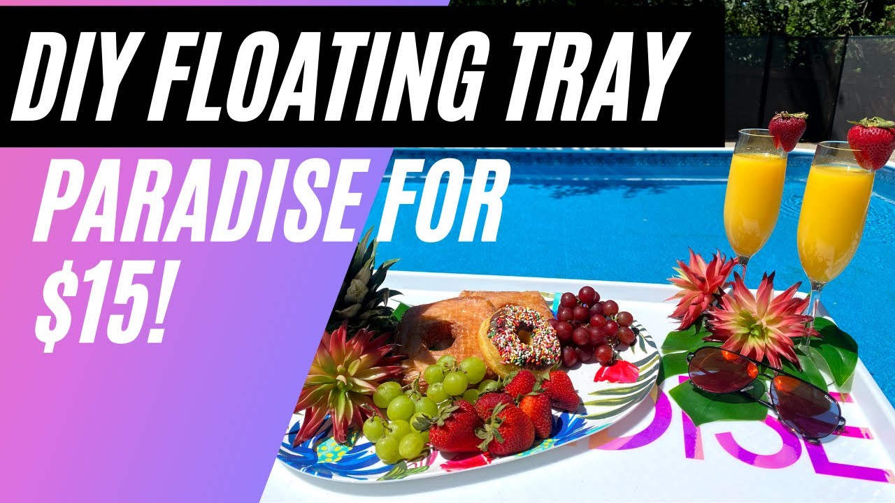 Make a splash! Easy Floating Tray DIY! - YouTube