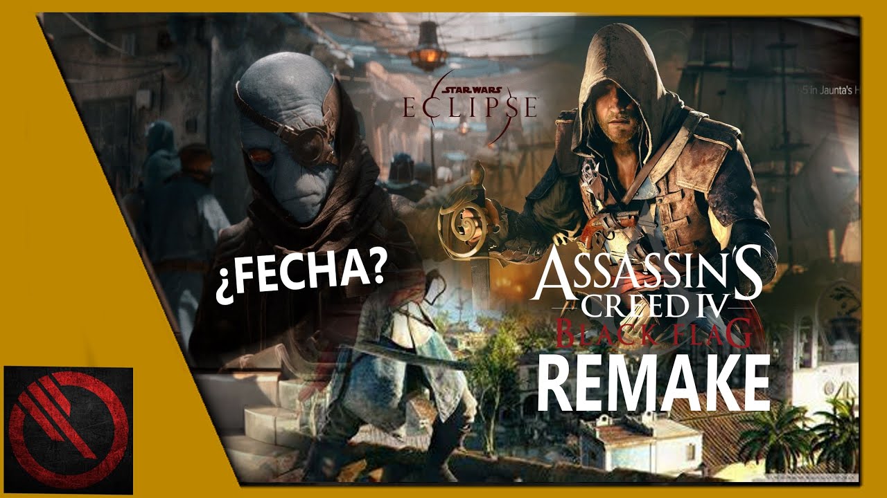 SW Eclipse ¿Fecha? AC4 black flag remake ¿que supondra esto para la ...
