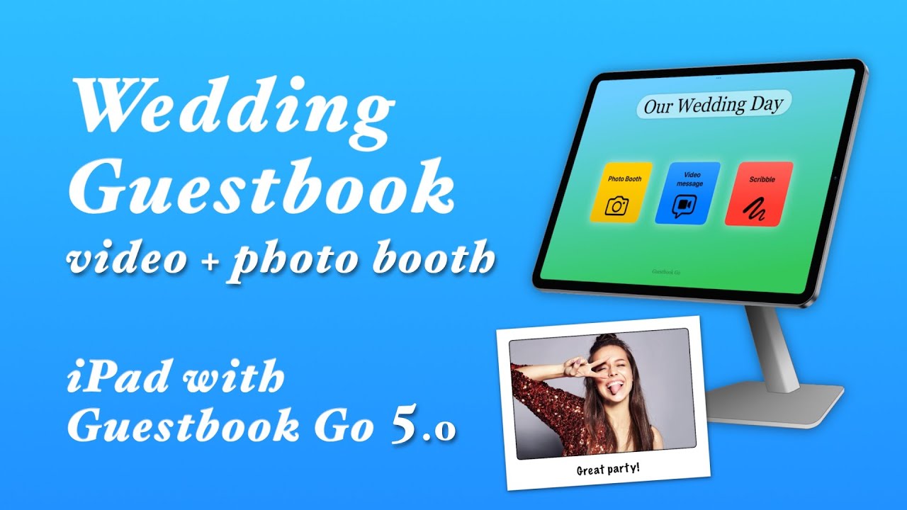Photo / Video booth & Guestbook for weddings - guide to Guestbook Go 5 ...