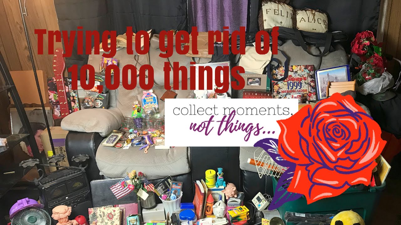 Trying to get rid of 10,000 things - YouTube