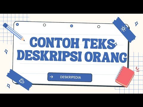 Contoh Teks Deskripsi Orang | Bahasa Indonesia