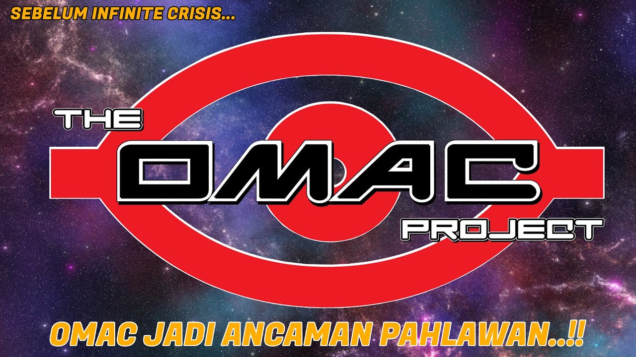 BROTHER EYE MENGUASAI DUNIA...!! ALUR CERITA LENGKAP THE OMAC PROJECT ...