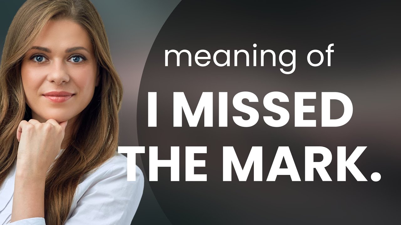 Understanding "I Missed the Mark": A Guide to English Phrases - YouTube