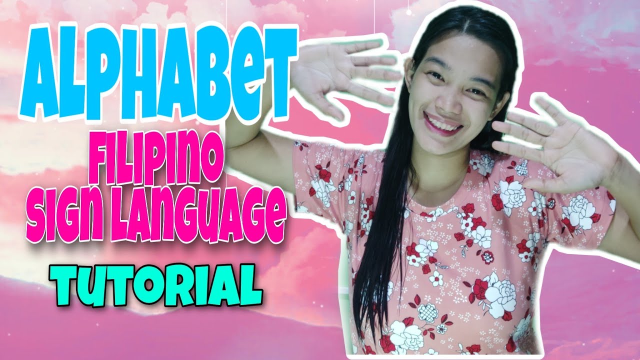 ALPHABET FILIPINO SIGN LANGUAGE TUTORIAL YouTube alphabet-filipino-sign-language-tutorial-youtube