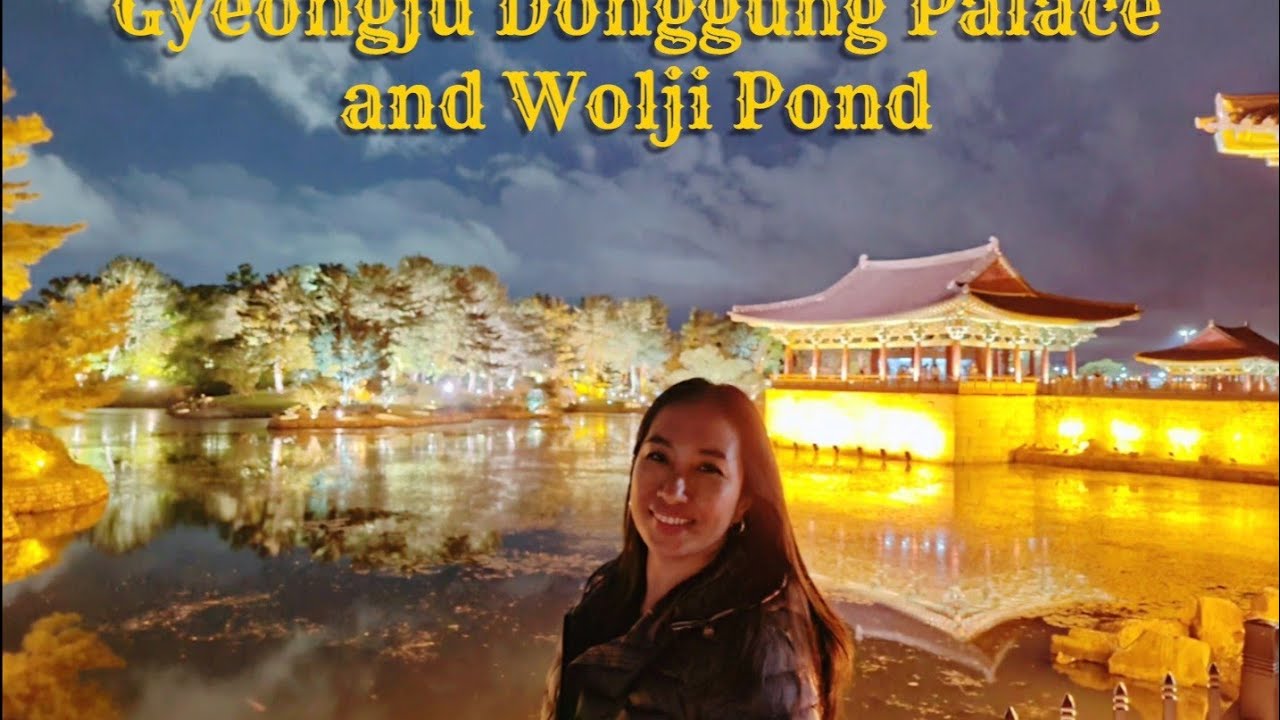 Gyeongju Donggung Palace and Wolji Pond | Anapji Pond | Gyeongju South ...