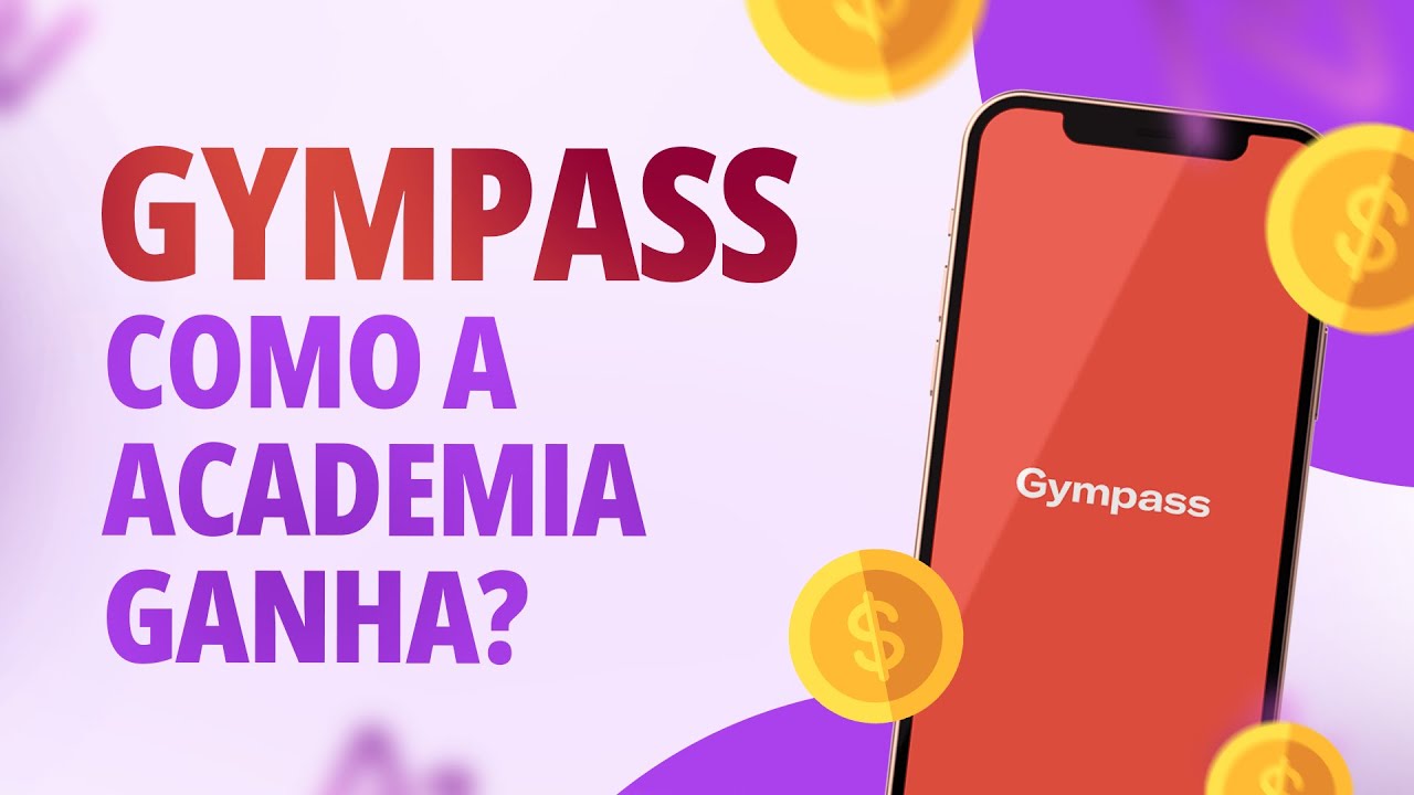 Como o Gympass te ajuda a ganhar dinheiro | Gympass vale a pena? - YouTube