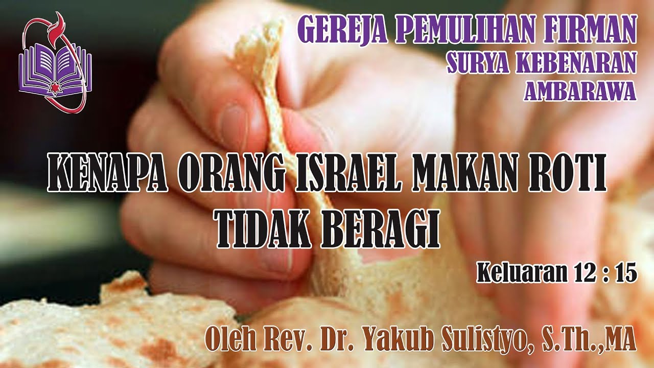 Kenapa Orang Israel Makan Roti Tidak Beragi - YouTube