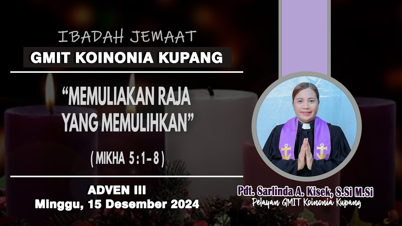 [LIVE] IBADAH JEMAAT GMIT KOINONIA KUPANG | ADVEN III | MINGGU, 15 DESEMBER 2024 - YouTube