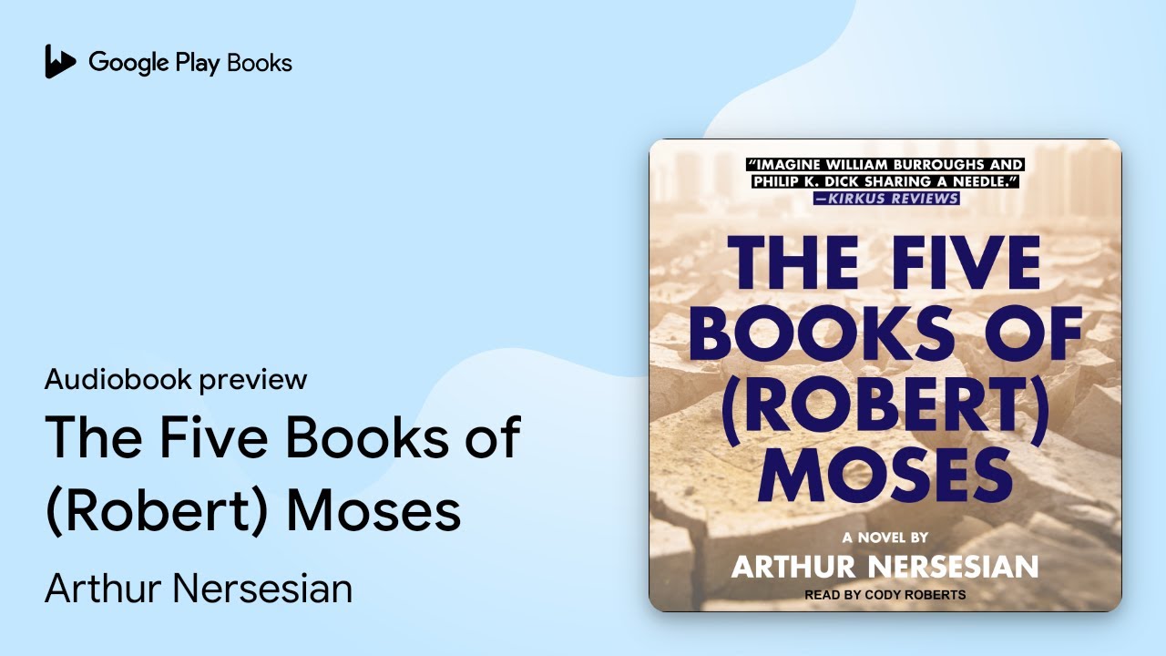 The Five Books of (Robert) Moses by Arthur Nersesian · Audiobook ...