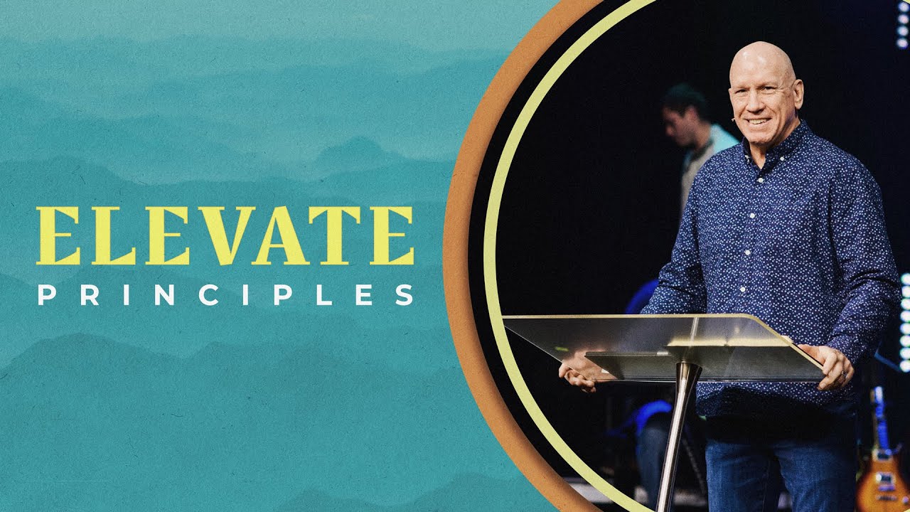 Principles of Elevation | Pastor David Frech | Elevate - YouTube